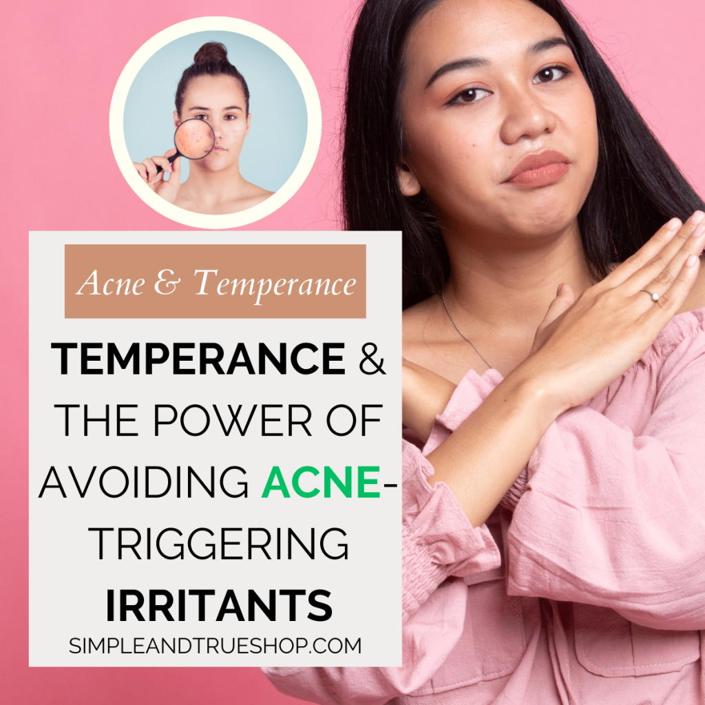 Clear Skin Through Temperance & The Power of Avoiding Acne-Triggering ...